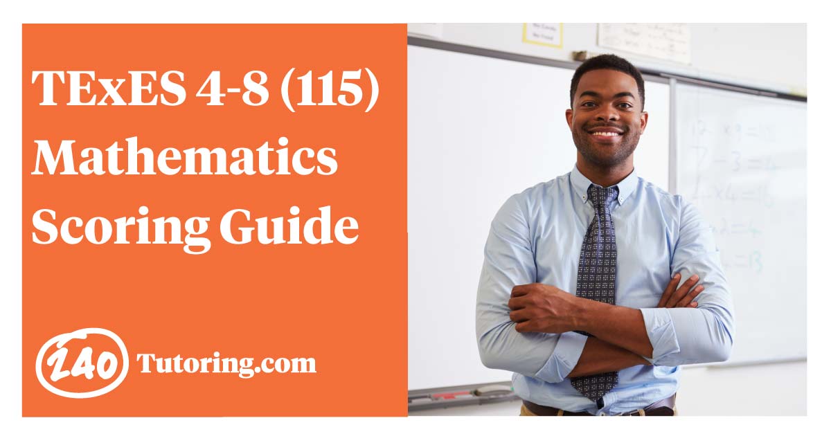 TExES Mathematics 4–8 (115) Scoring Guide