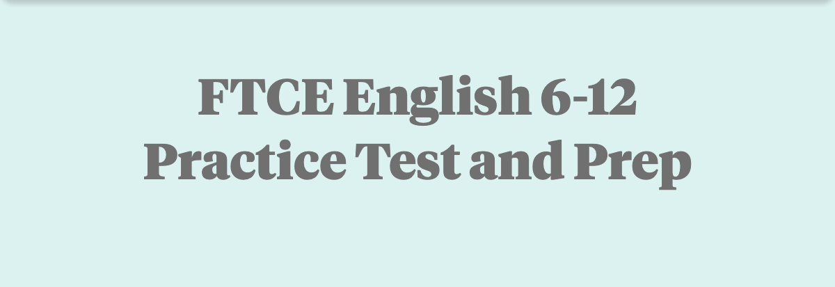 Free FTCE English 6-12 (013) Practice Test
