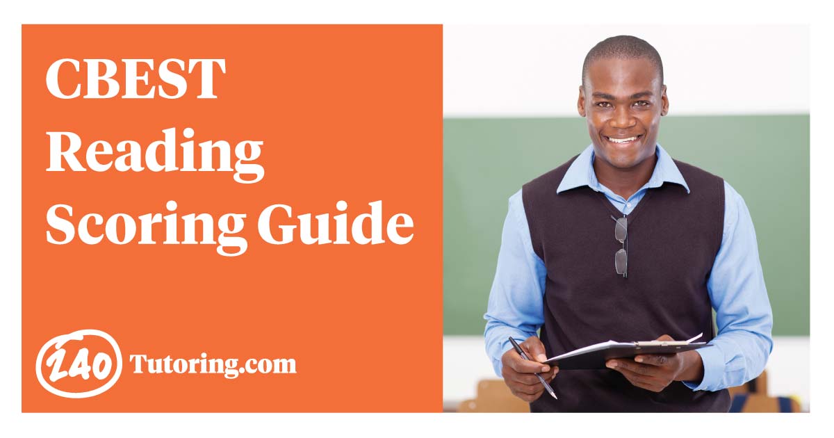 CBEST Reading Scoring Guide | 240 Tutoring™