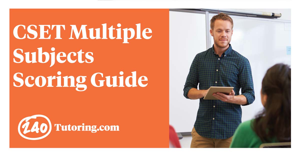 CSET Multiple Subjects (101,214,225) Scoring Guide