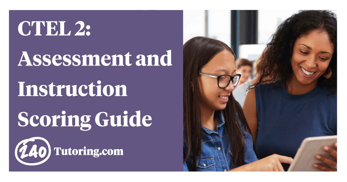 CTEL Assessment and Instruction (032) Scoring Guide