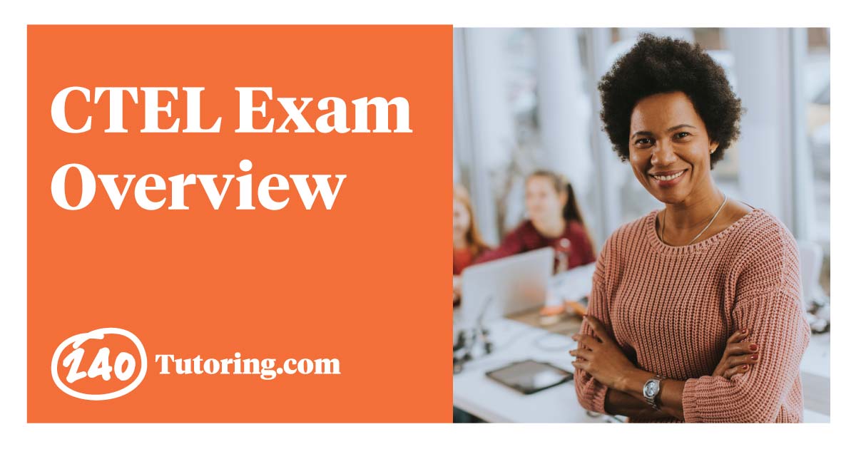 CTEL Exam Overview