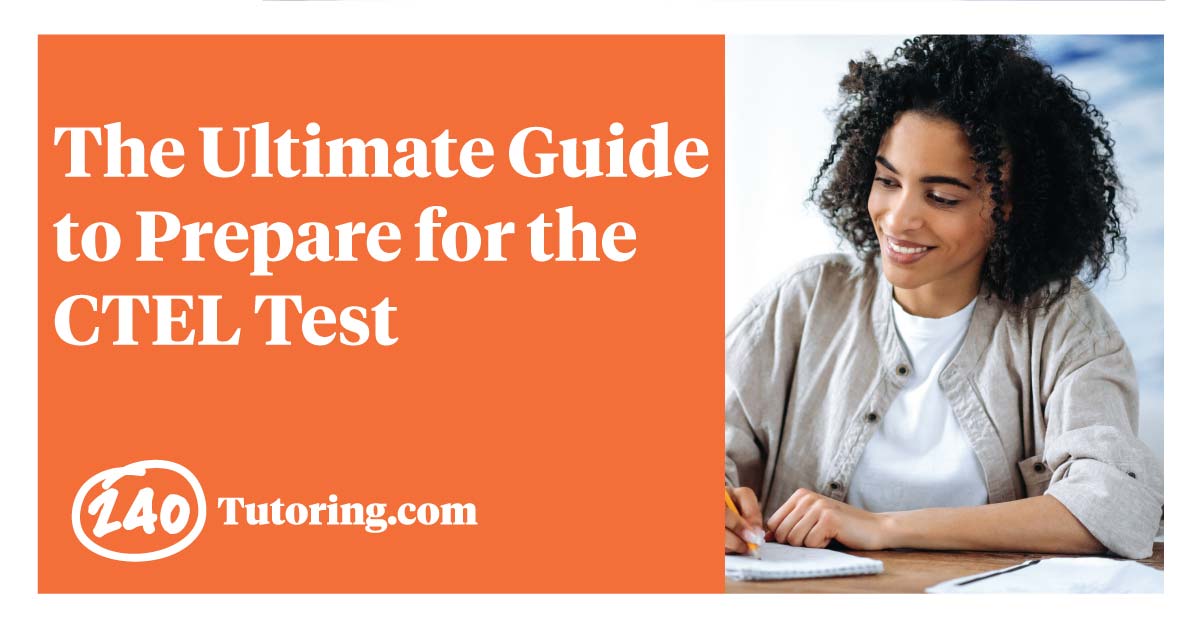 Your Ultimate Guide To Prepare For The CTEL Test