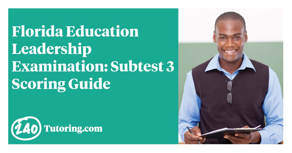 FELE Subtest 3: Systems Leadership (084) Scoring Guide