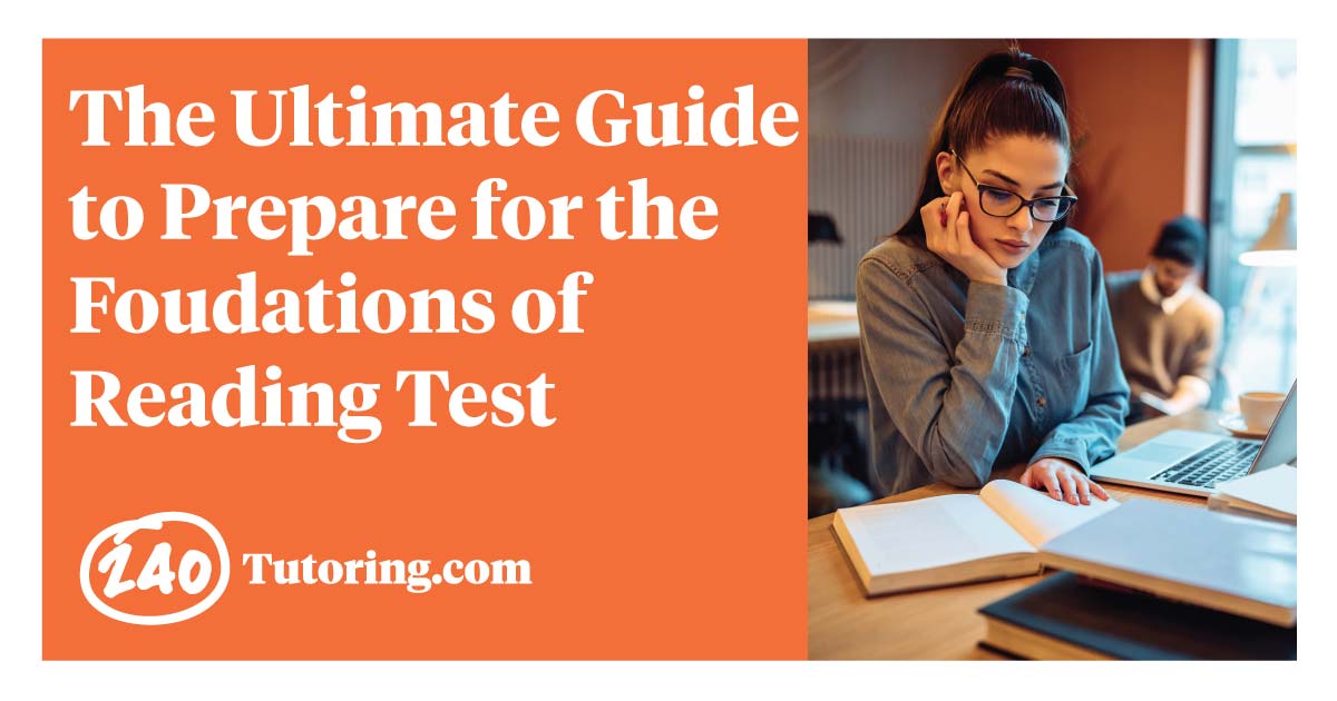Foundations of Reading Test: Your Ultimate Guide to Pass