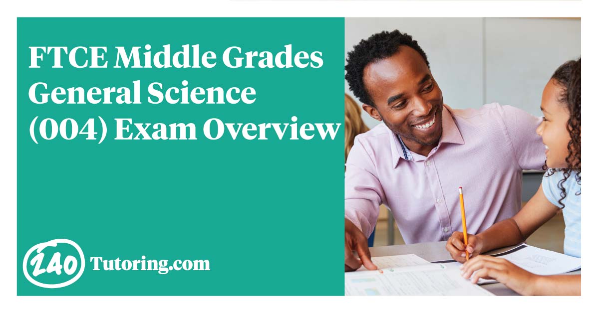 FTCE Middle Grades General Science 5-9 (004) Exam Overview