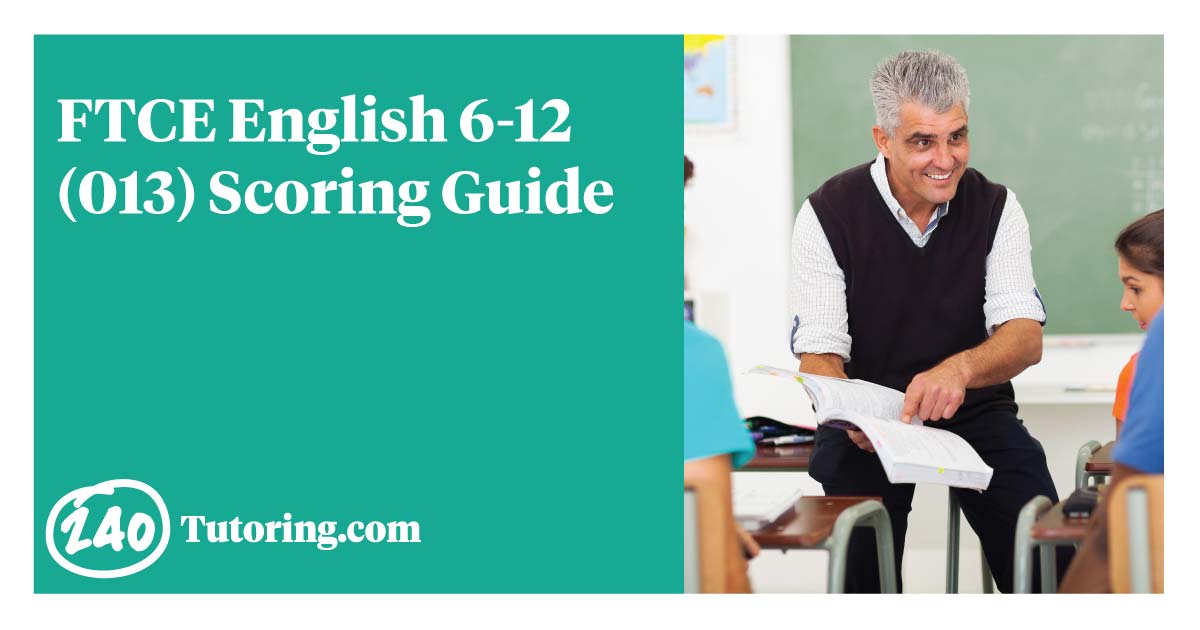 FTCE English 6-12 (013) Scoring Guide