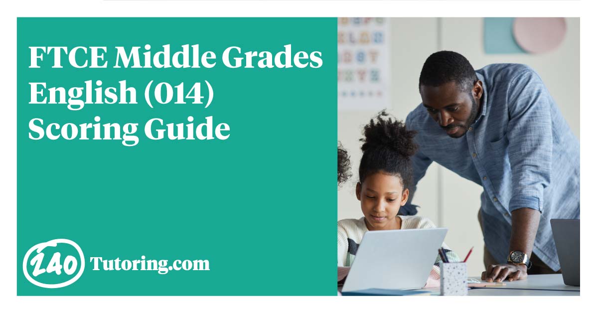 FTCE Middle Grades English 5-9 (014) Scoring Guide