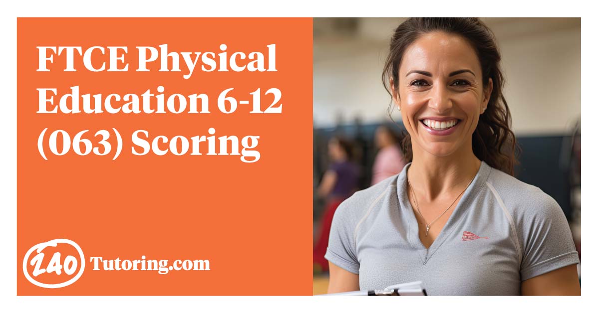 FTCE Physical Education K-12 (063) Scoring Guide