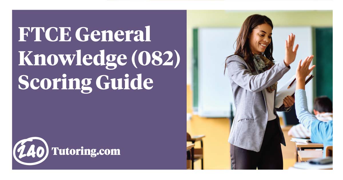 FTCE General Knowledge (082) Scoring Guide