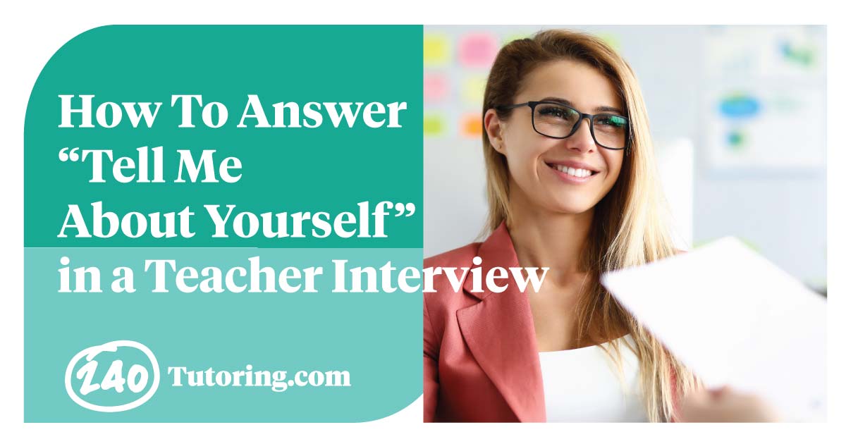 How to Answer “Tell Me About Yourself” in a Teacher Interview
