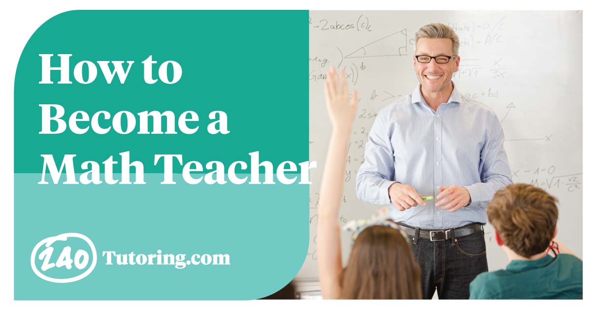 How to Become a Math Teacher