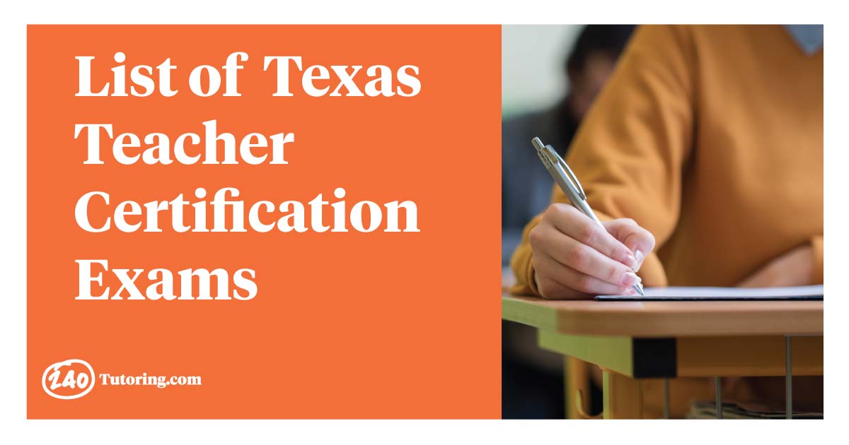 List of Texas Teacher Certification Tests (2025)