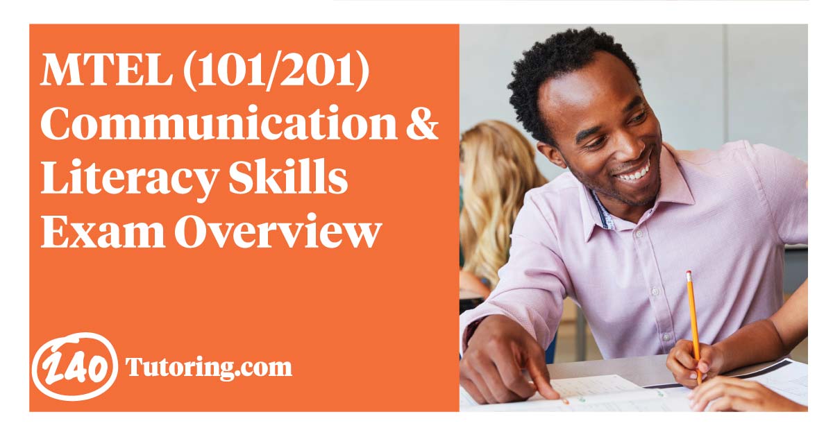 MTEL Communication and Literacy Skills (101/201) Exam Overview