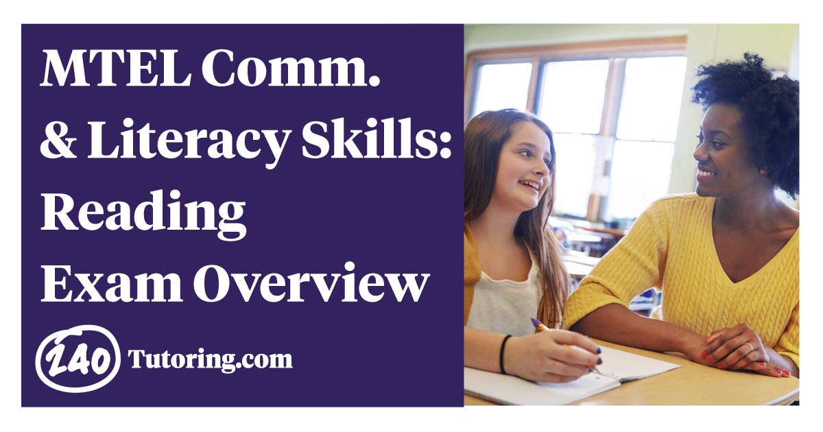MTEL Communication and Literacy Skills: Reading (101) Exam Overview