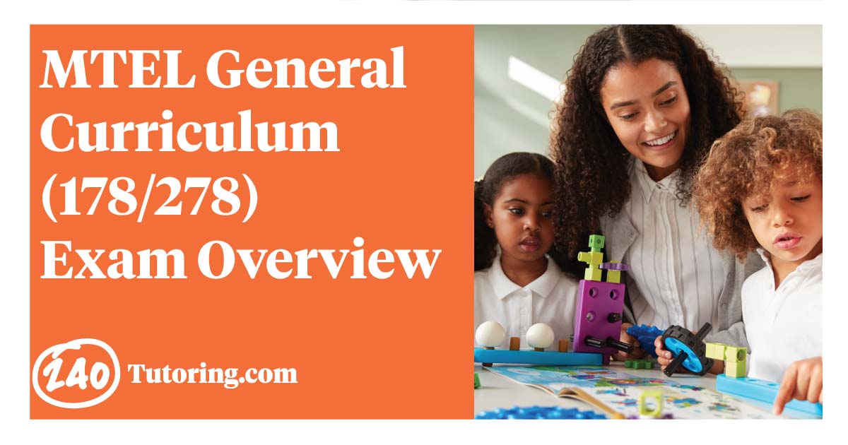 MTEL General Curriculum (178/278) Exam Overview
