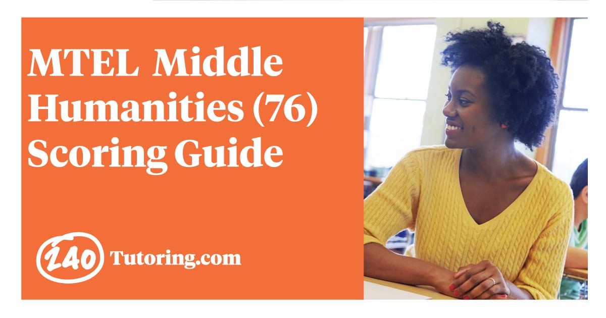 MTEL Middle School Humanities (076) Scoring Guide