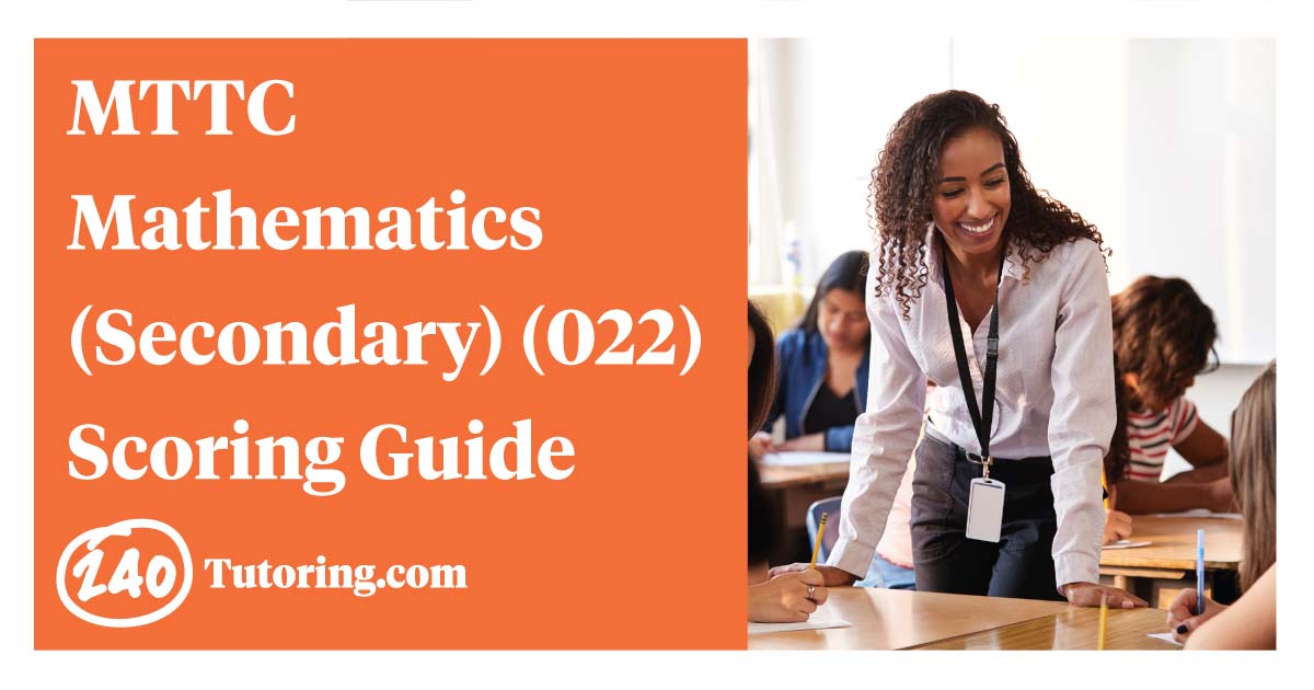 MTTC Mathematics (Secondary) (022) Scoring Guide