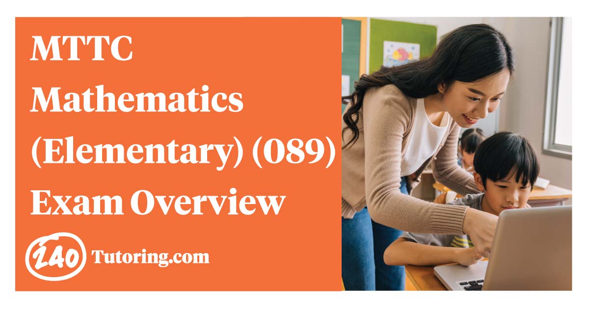 MTTC Mathematics (Elementary) (089) Exam Overview