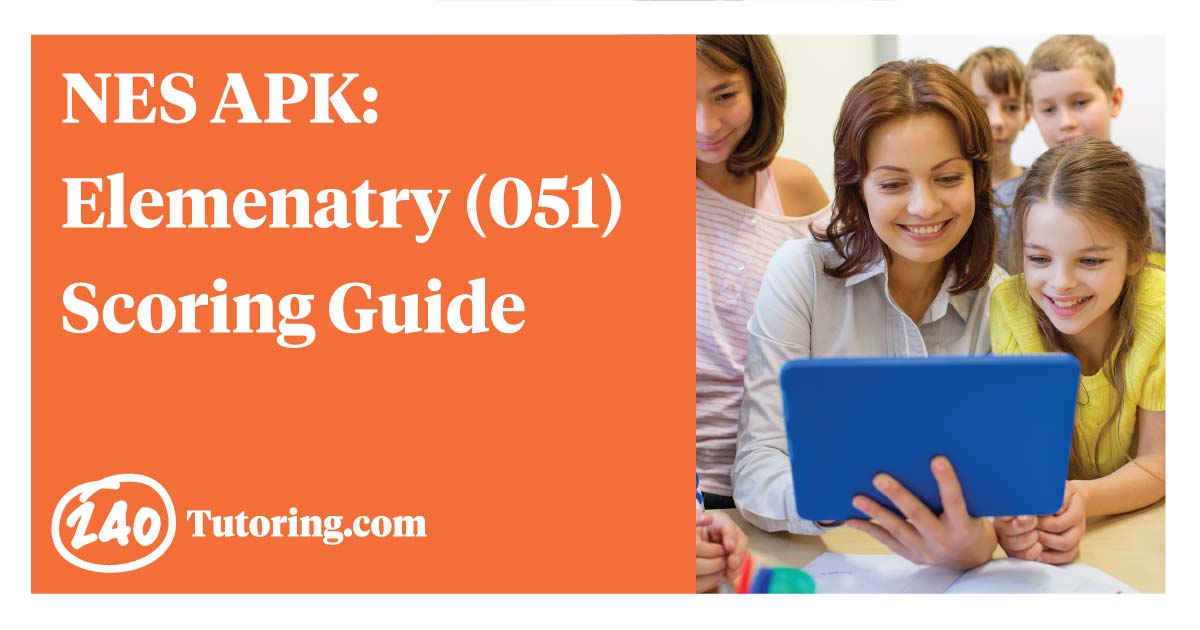 NES Professional Knowledge: Elementary (051) Scoring Guide