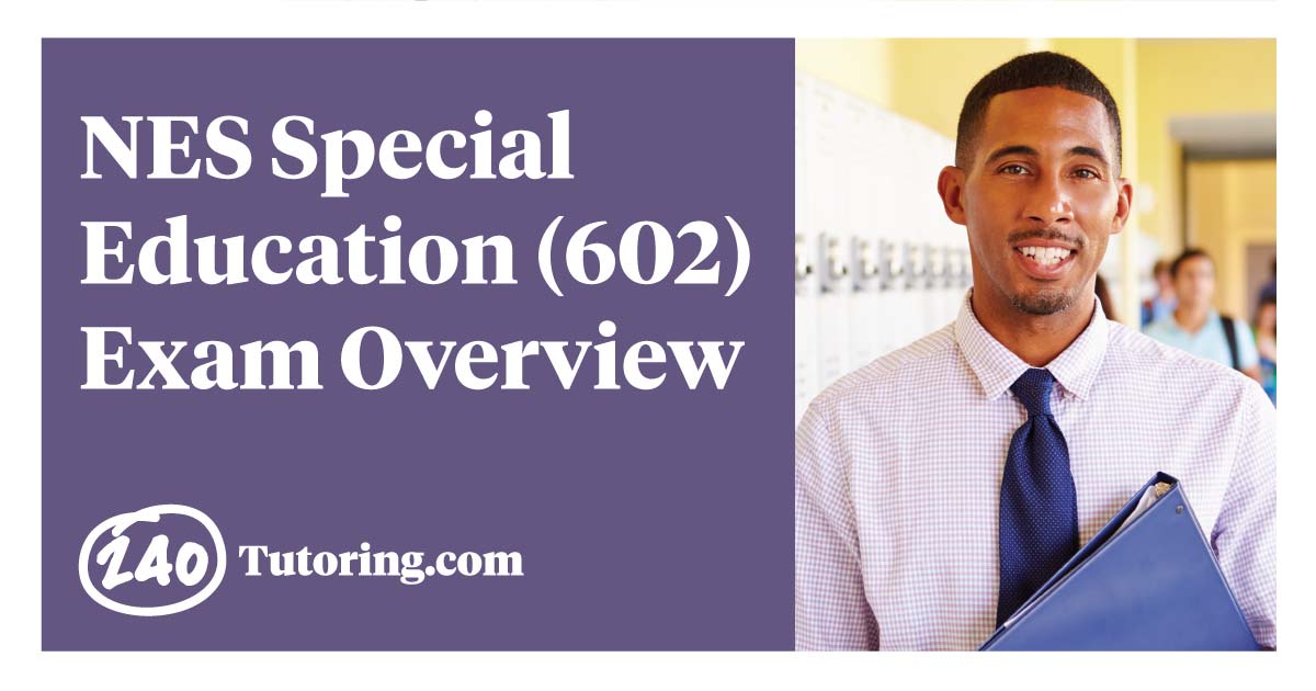 NES Special Education (602) Exam Overview