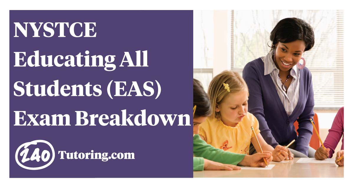 NYSTCE Educating All Students (EAS) (201) Exam Overview