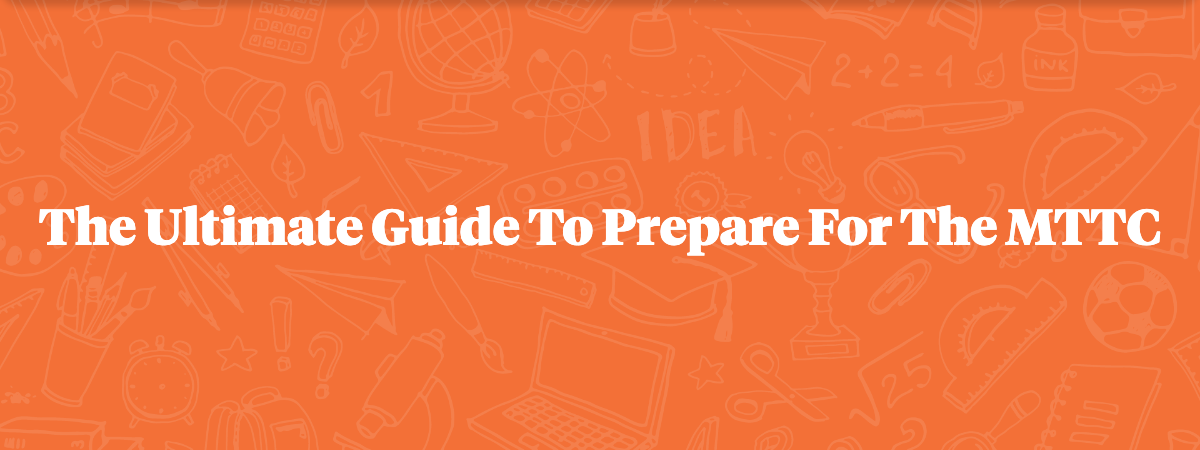 The Ultimate Guide To Prepare For The MTTC | 240 Tutoring