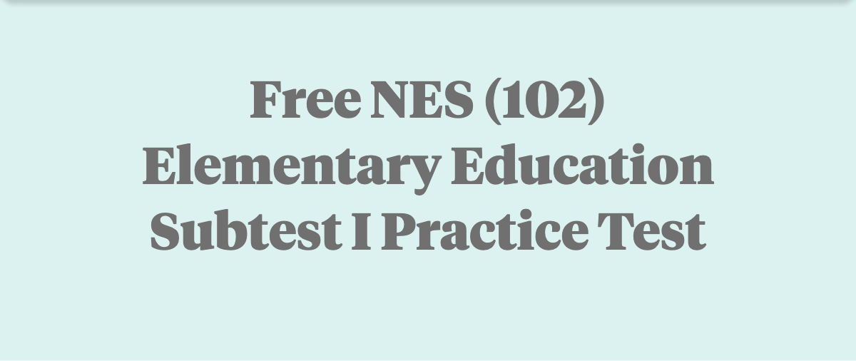 Free NES Elementary Education: Subtest II (103) Practice Test