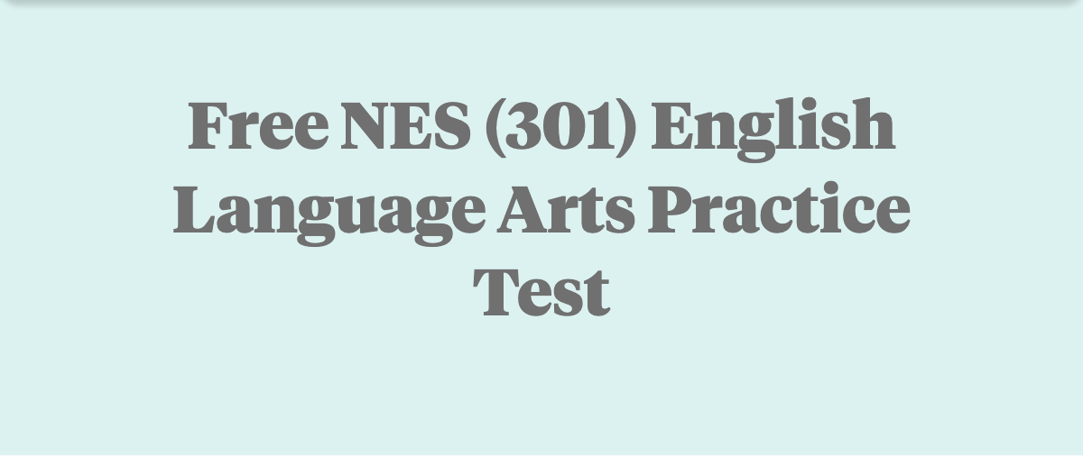 Free NES English Language Arts (301) Practice Test