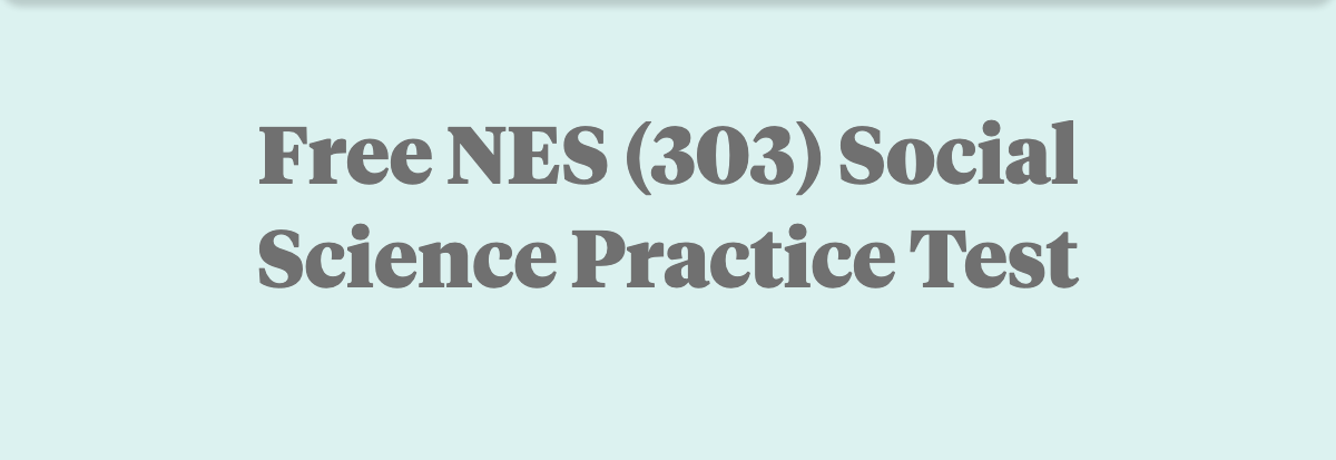 Free NES Social Science (303) Practice Test