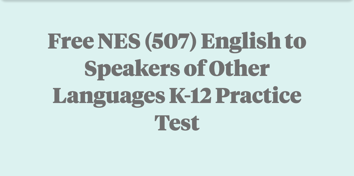 Free NES English to Speakers of Other Languages Practice Test