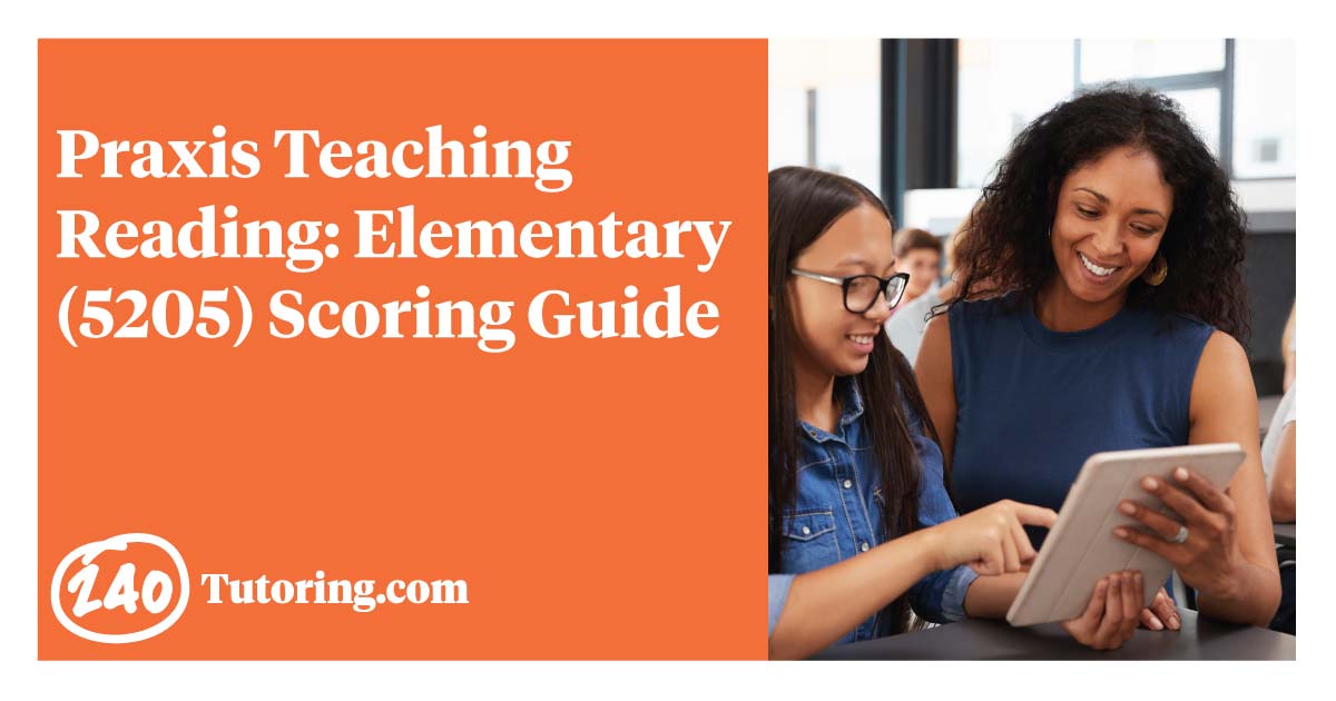 Praxis Teaching Reading: Elementary (5205) Scoring Guide
