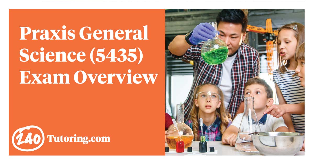 Praxis (5435) General Science Exam Overview