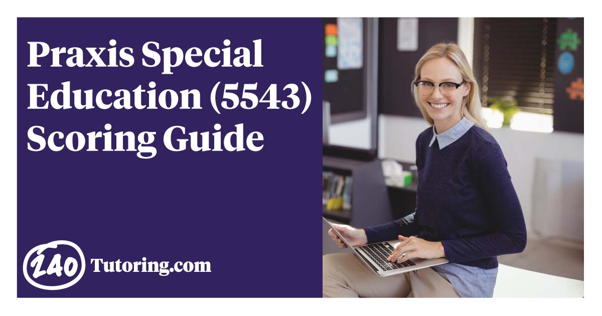 Praxis Special Education (5543) Scoring Guide