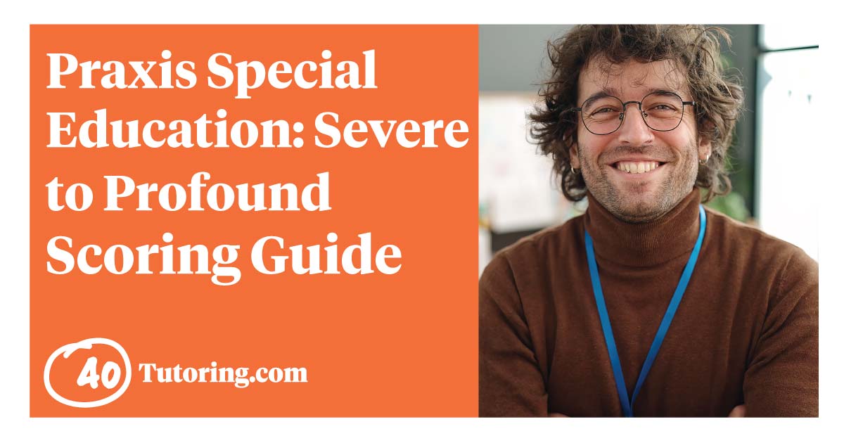 Praxis (5547) Special Education Scoring Guide