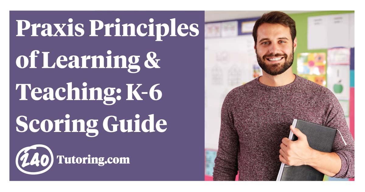 Praxis Praxis PLT: K-6 (5622) Scoring Guide