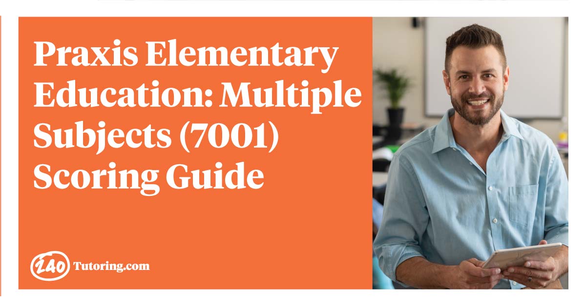 Praxis (7001) Elementary Education Scoring Guide