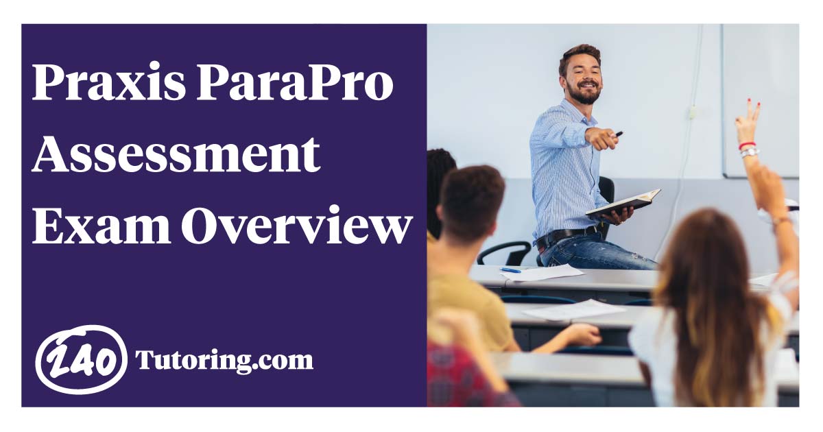 Praxis ParaPro Assessment (1755) Exam Overview