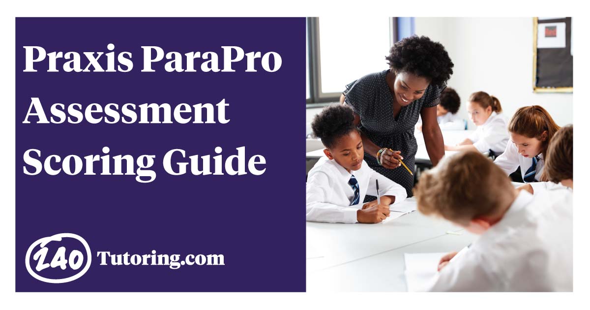 Praxis ParaPro Assessment (1755) Scoring Guide