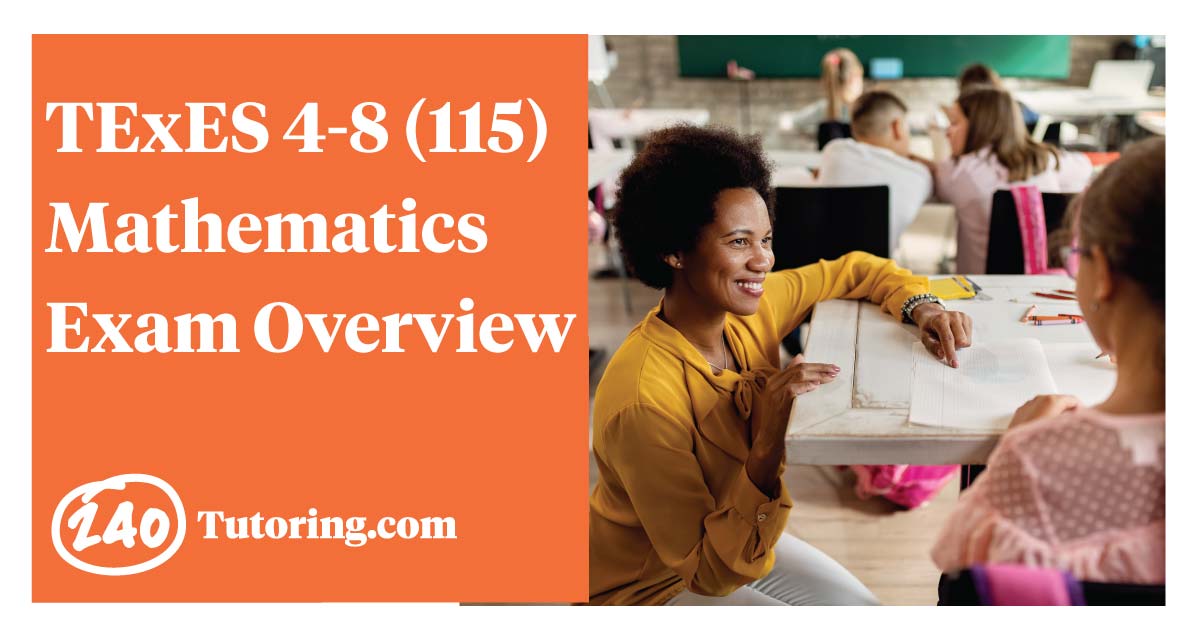 TExES Mathematics 4-8 (115) Exam Overview