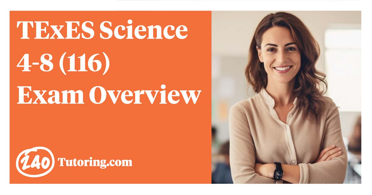 TExES Science 4-8 (116) Exam Overview