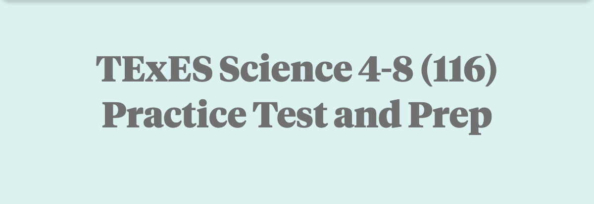 Free TExES Science 4-8 (116) Practice Test