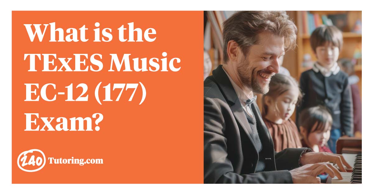 What is the TExES Music EC-12 (177) Exam?