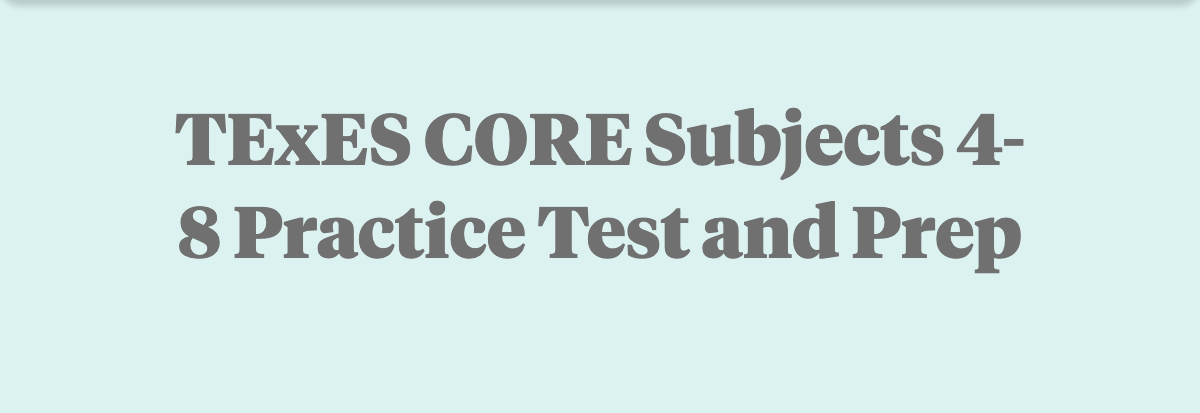 Free TExES Core Subjects 4-8 (211) Practice Test