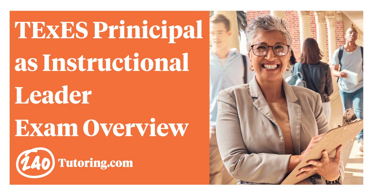 TExES Principal as Instructional Leader (268) Exam Overview