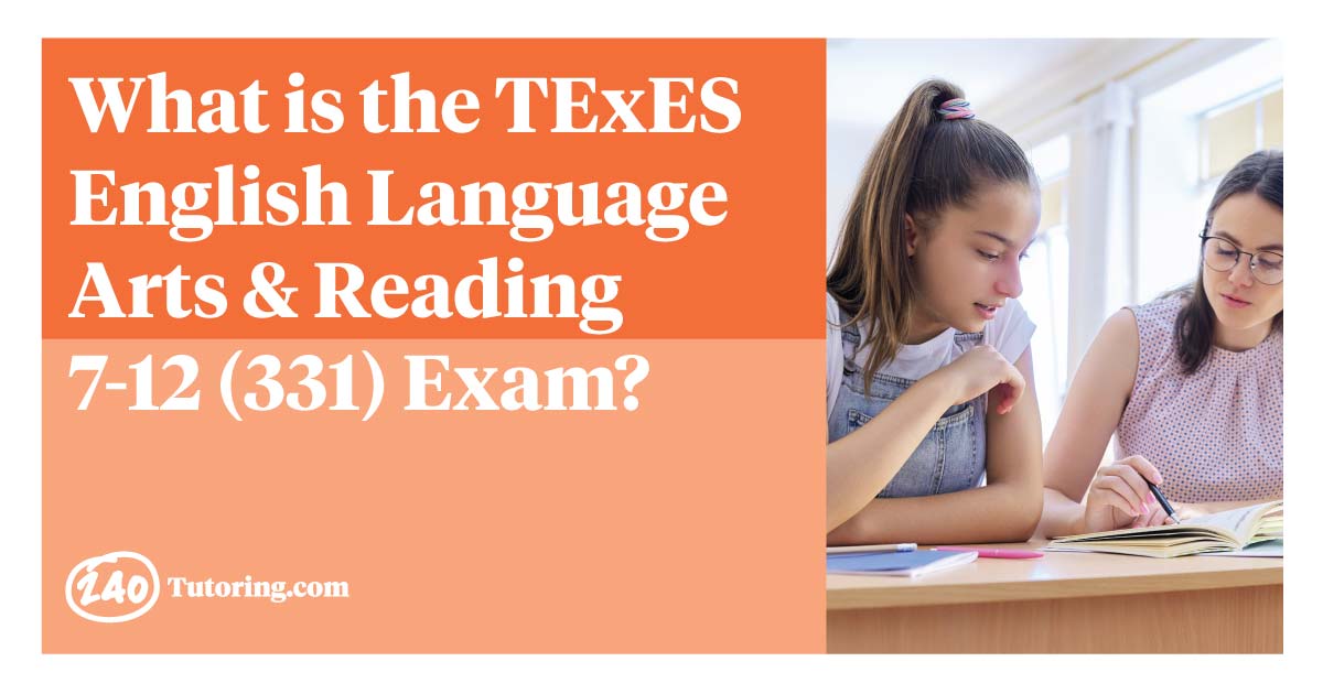 What is the TExES English Language Arts and Reading 7–12 (331) Exam?