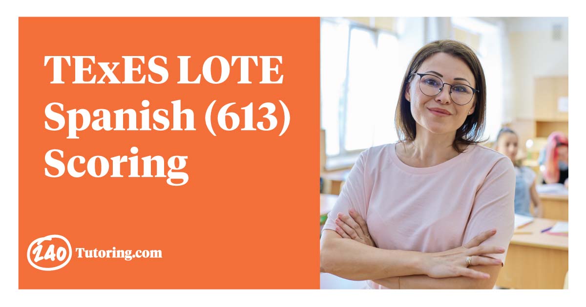 TExES LOTE Spanish Scoring | 240 Tutoring™