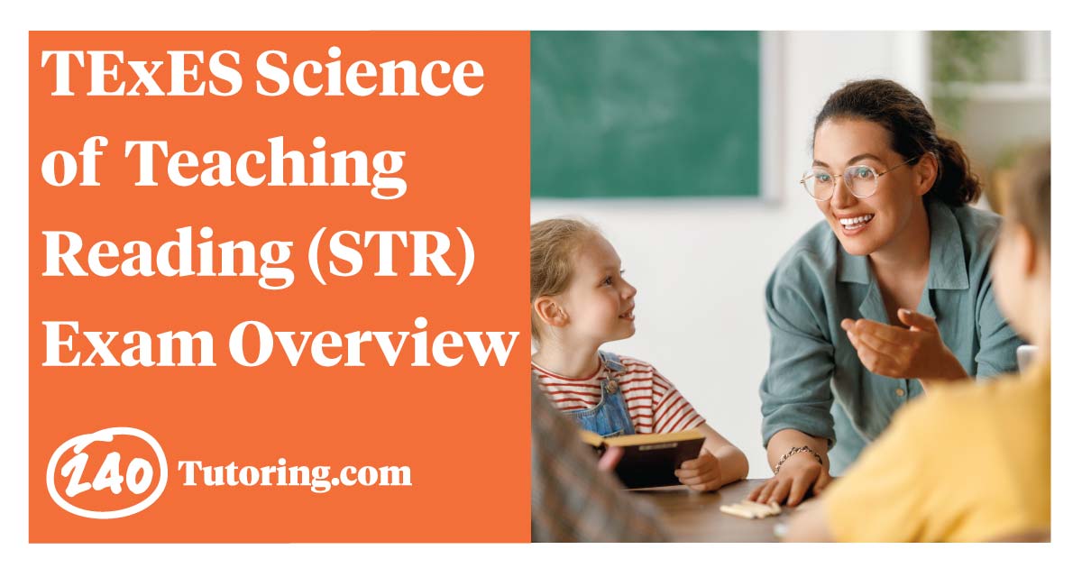 TExES Science of Teaching Reading (STR) (293) Exam Overview