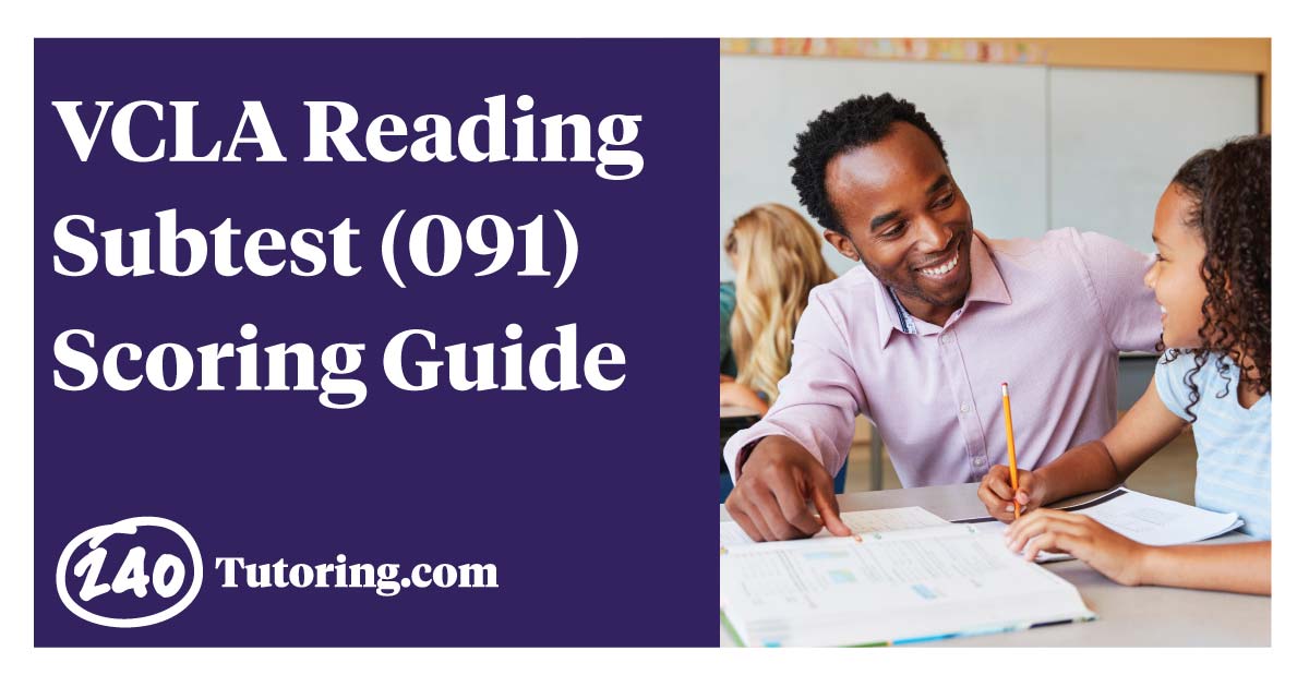 VCLA VCLA Reading (091) Scoring Guide