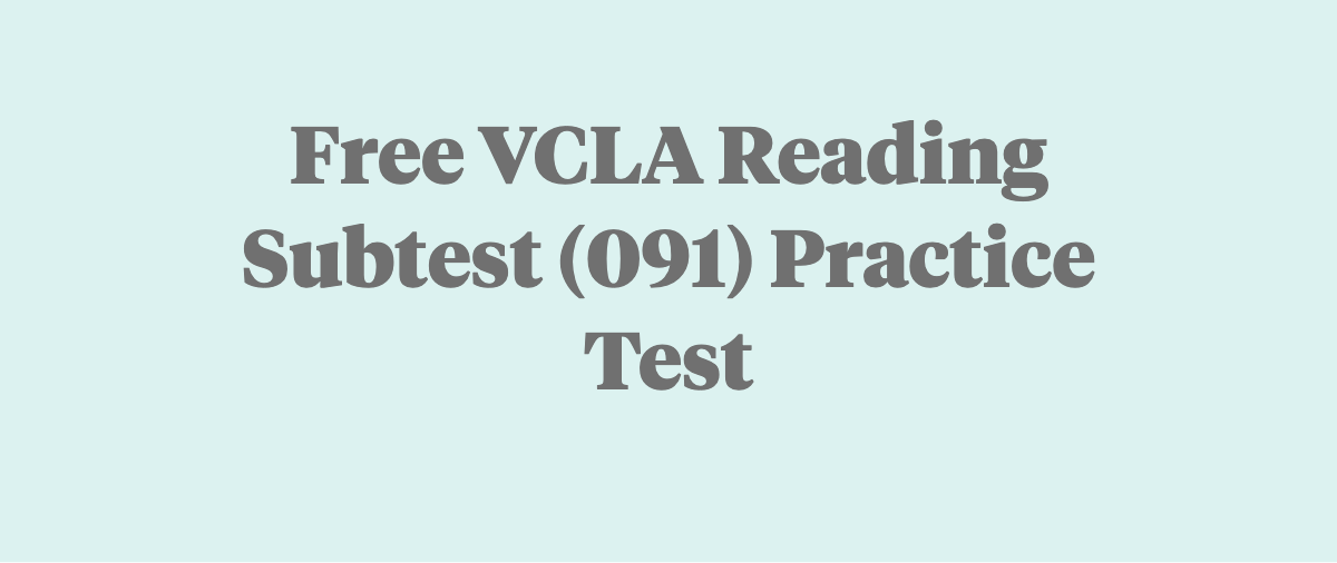 Free VCLA Reading (091) Practice Test